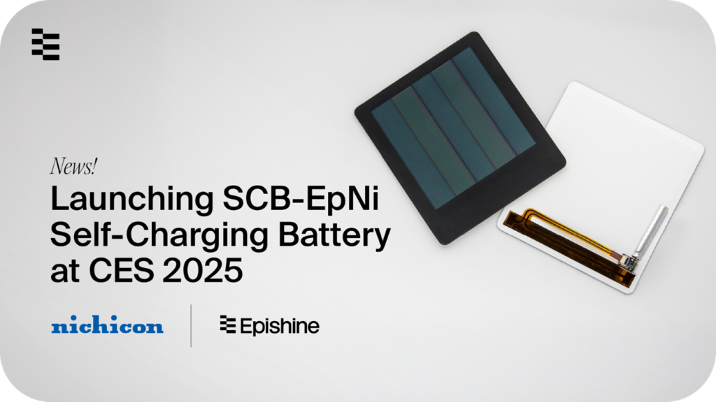 Nichicon and Epishine Launch Self-Charging Battery — A Disruptive Power ... Nichicon and Epishine Launch Self-Charging Battery — A Disruptive Power ...